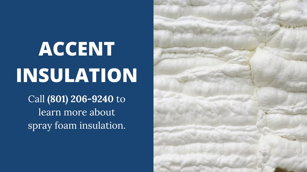Ogden UT Spray Foam Insulation | Accent Insulation 801-206-9240