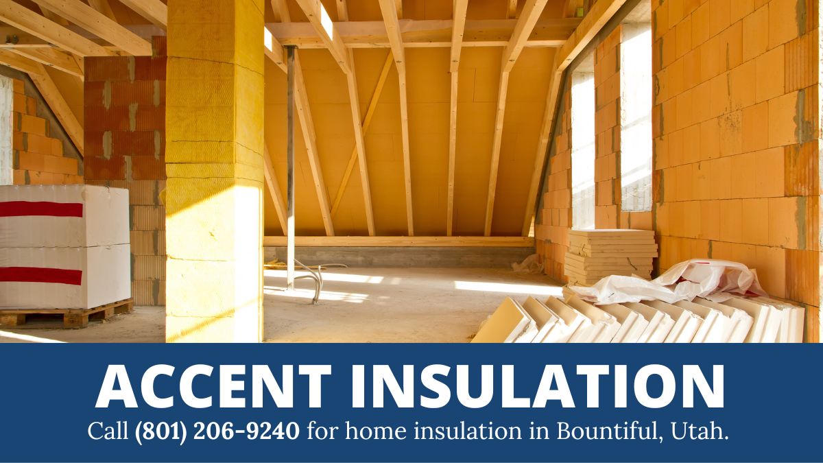 Bountiful UT Home Insulation | Accent Insulation | 801-206-9240
